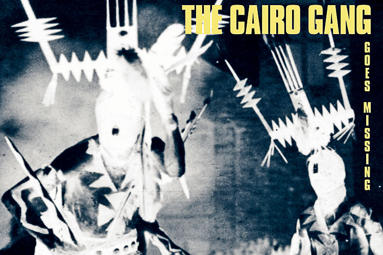Review: Cairo Gang's Goes Missing Full of Dark, Jaunty Summer Jams ...