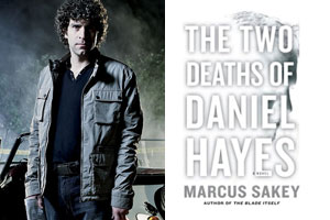 Books We Like: Marcus Sakey's "The Two Deaths of Daniel Hayes ...