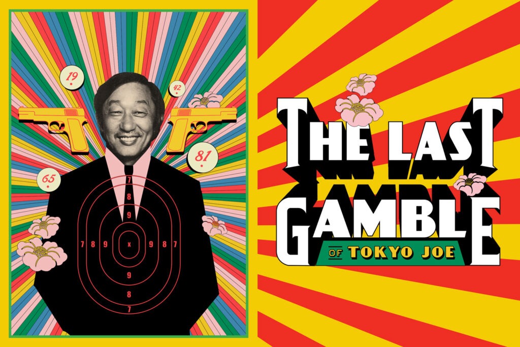 The Last Gamble of Tokyo Joe – Chicago Magazine