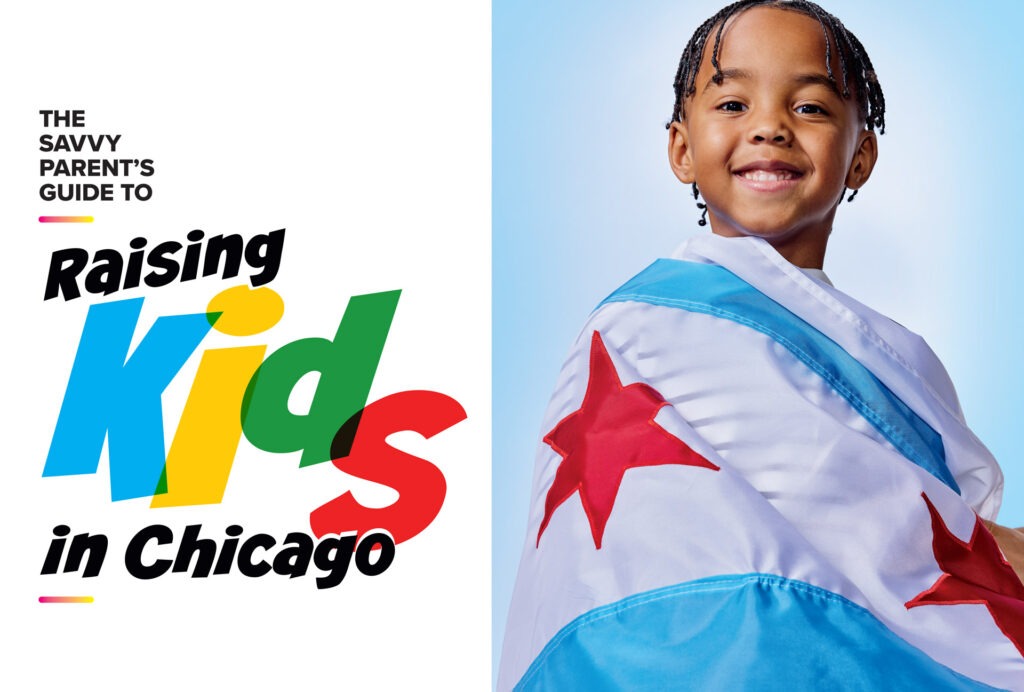 The Savvy Parent’s Guide to Raising Kids in Chicago – Chicago Magazine